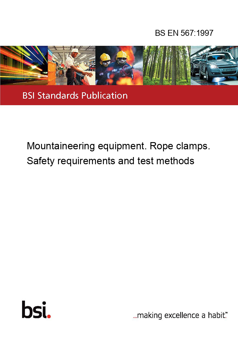 BS EN 567:1997 Mountaineering equipment. Rope clamps. Safety ...