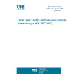 UNE ISO 9197:2008 Pulp, paper and board - Determination of water-soluble chlorides (ISO 9197:2006)