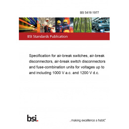 BS 5419:1977 Specification for air-break switches, air-break ...