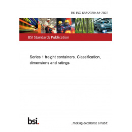 BS ISO 668:2020+A1:2022 Series 1 freight containers. Classification, dimensions and ratings