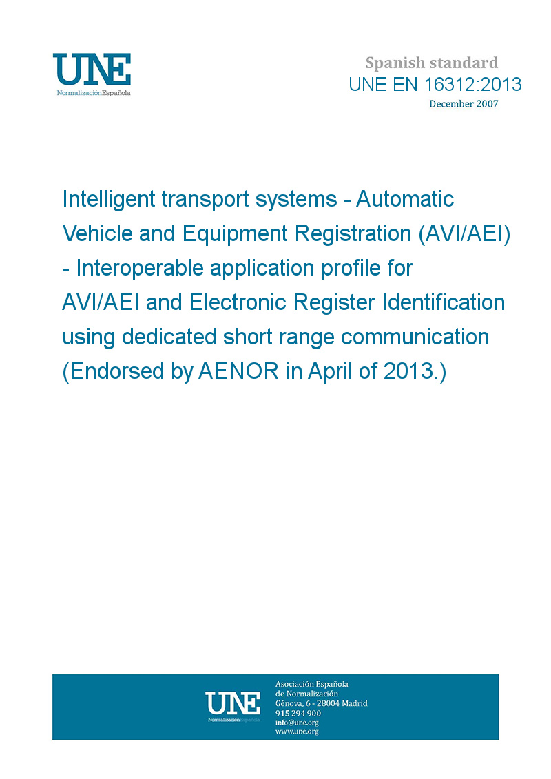 UNE EN 16312:2013 Intelligent transport systems - Automatic Vehicle and ...