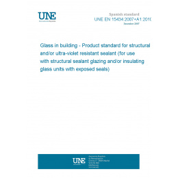 UNE EN 15434:2007+A1:2010 Glass in building - Product standard for structural and/or ultra ...
