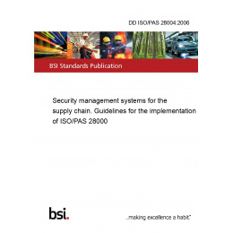 DD ISO/PAS 28004:2006 Security management systems for the supply chain ...