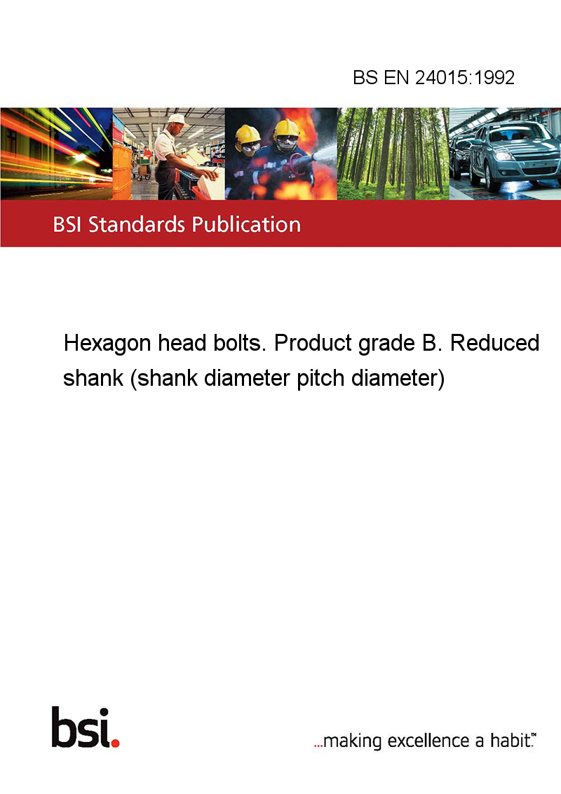 BS EN 24015:1992 Hexagon head bolts. Product grade B. Reduced shank ...