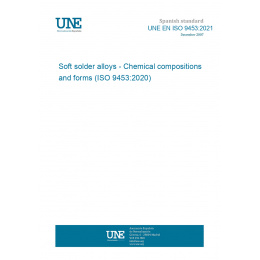UNE EN ISO 9453:2021 Soft solder alloys - Chemical compositions and ...