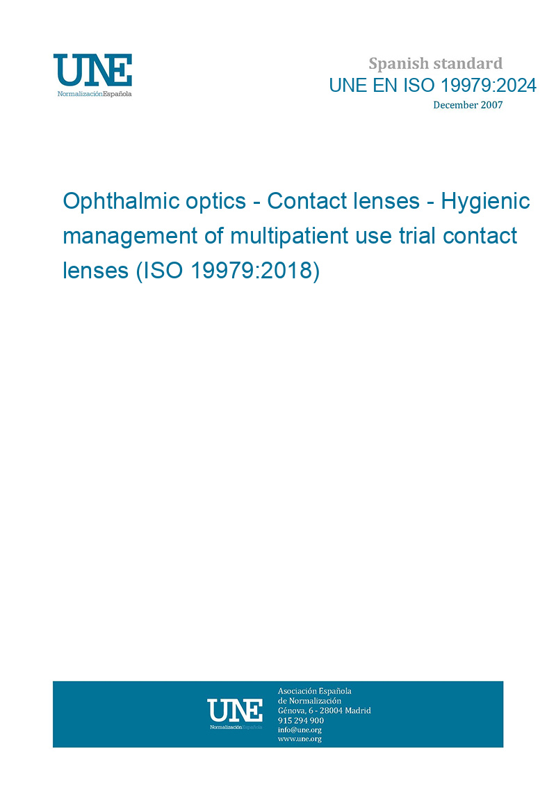 UNE EN ISO 19979:2024 Ophthalmic optics - Contact lenses - Hygienic management of multipatient ...