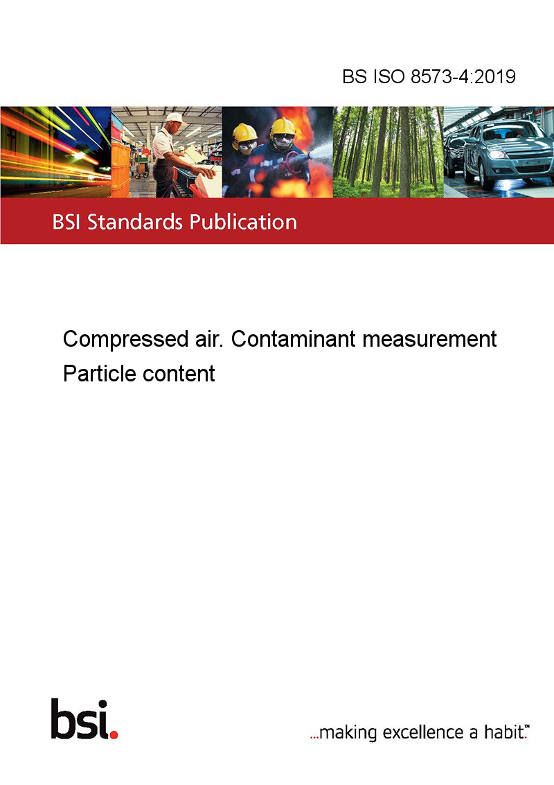 BS ISO 8573-4:2019 Compressed air. Contaminant measurement Particle content
