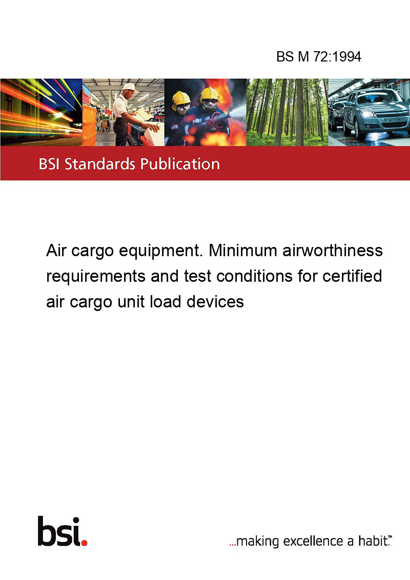 BS M 72:1994 Air cargo equipment. Minimum airworthiness requirements ...