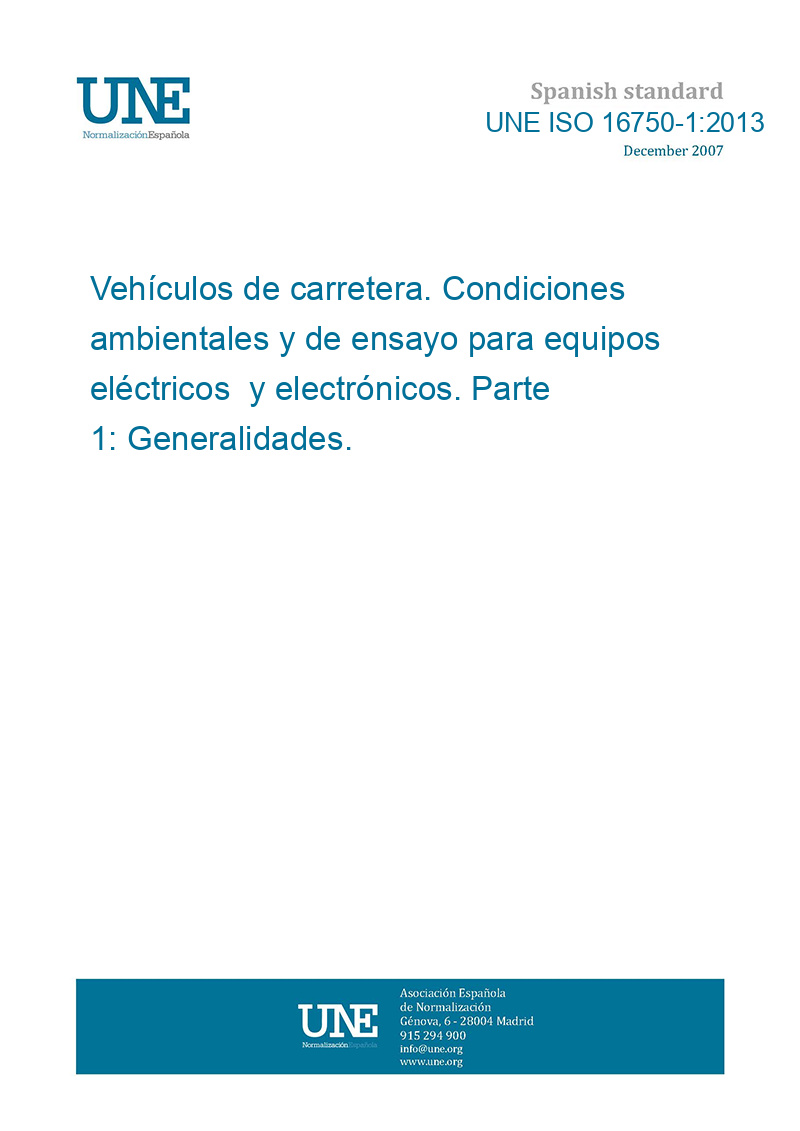 UNE ISO 16750-1:2013 Road vehicles. Environmental conditions and ...