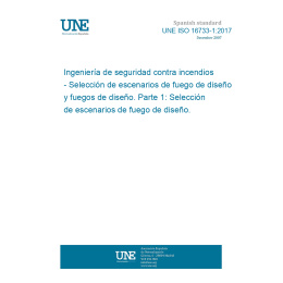UNE ISO 16733-1:2017 Fire safety engineering.Selection of design fire ...