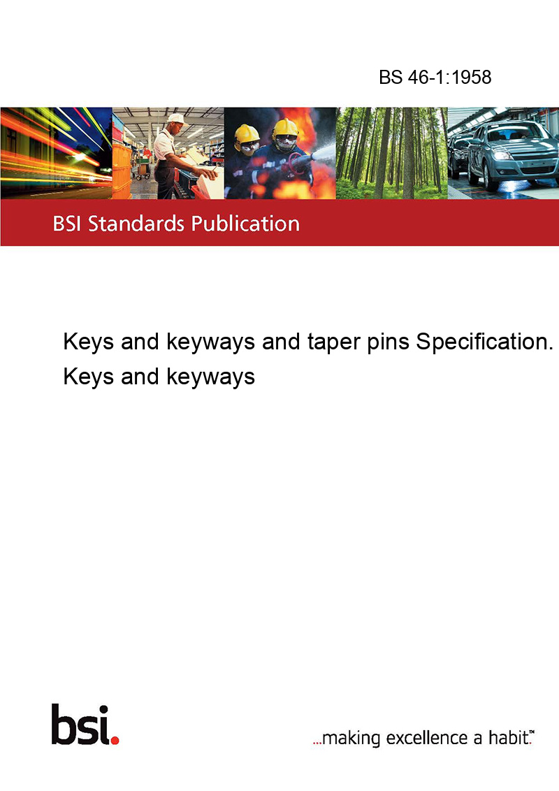 BS 46-1:1958 Keys and keyways and taper pins Specification. Keys and ...