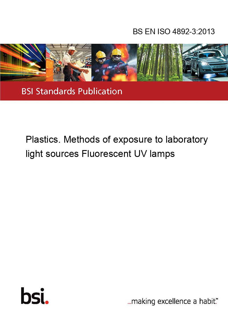 BS EN ISO 4892-3:2013 Plastics. Methods of exposure to laboratory light ...