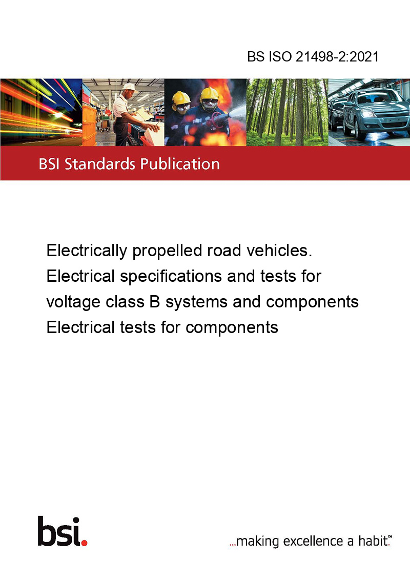BS ISO 21498-2:2021 Electrically propelled road vehicles. Electrical ...