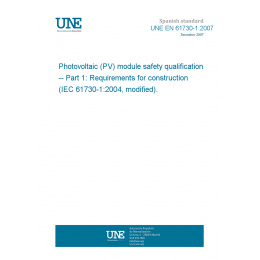 UNE EN 61730-1:2007 Photovoltaic (PV) module safety qualification ...